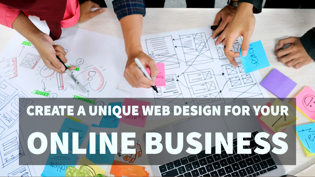 Create a Unique Web Design for Your Online Business - Building Your ...