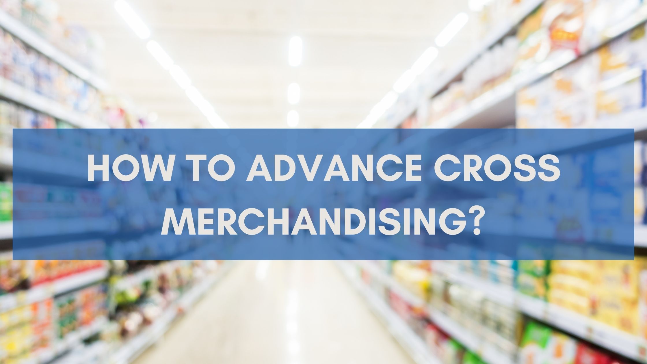 How to Advance Cross Merchandising? - Building Your Website - Strikingly
