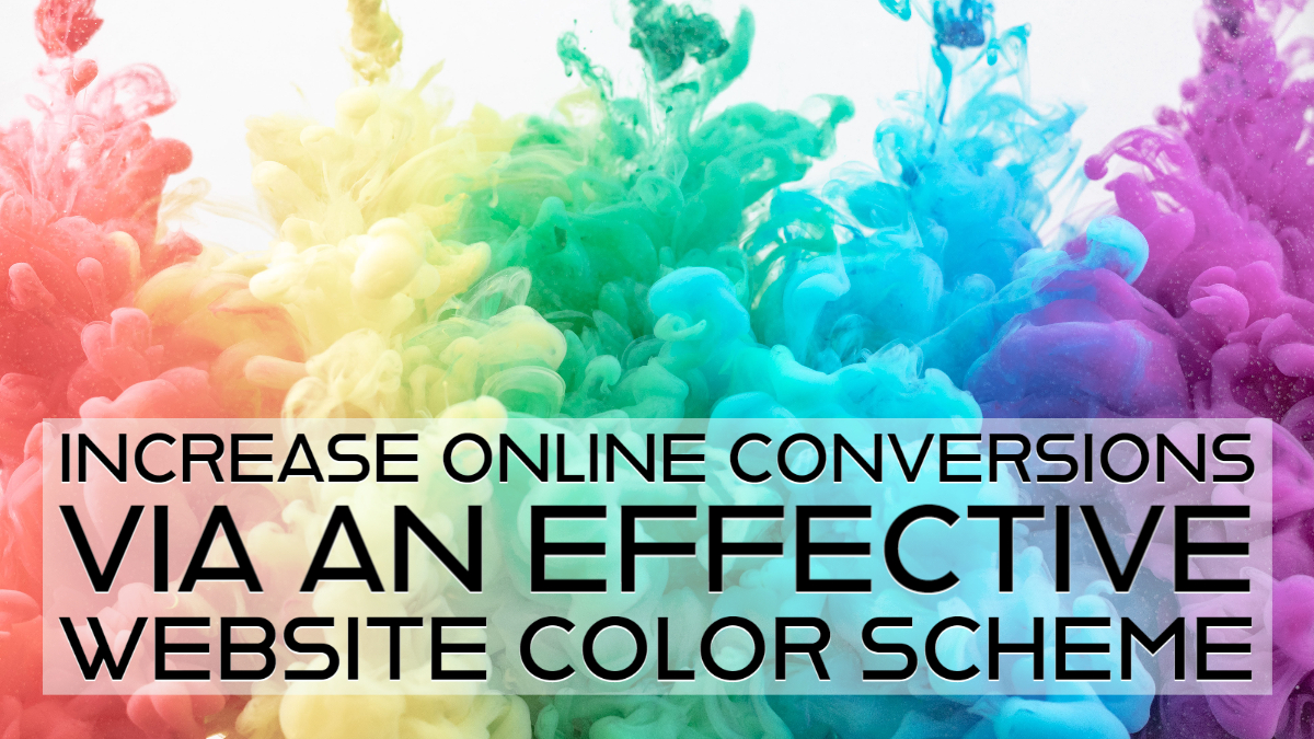 Increase Online Conversions via an Effective Website Color Scheme ...