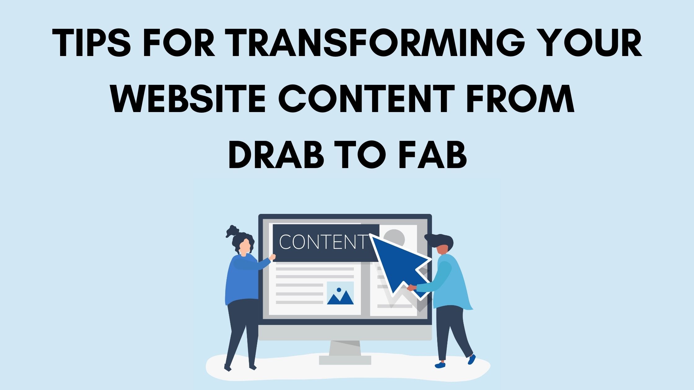 Tips for Transforming Your Website Content from Drab to Fab - Building ...