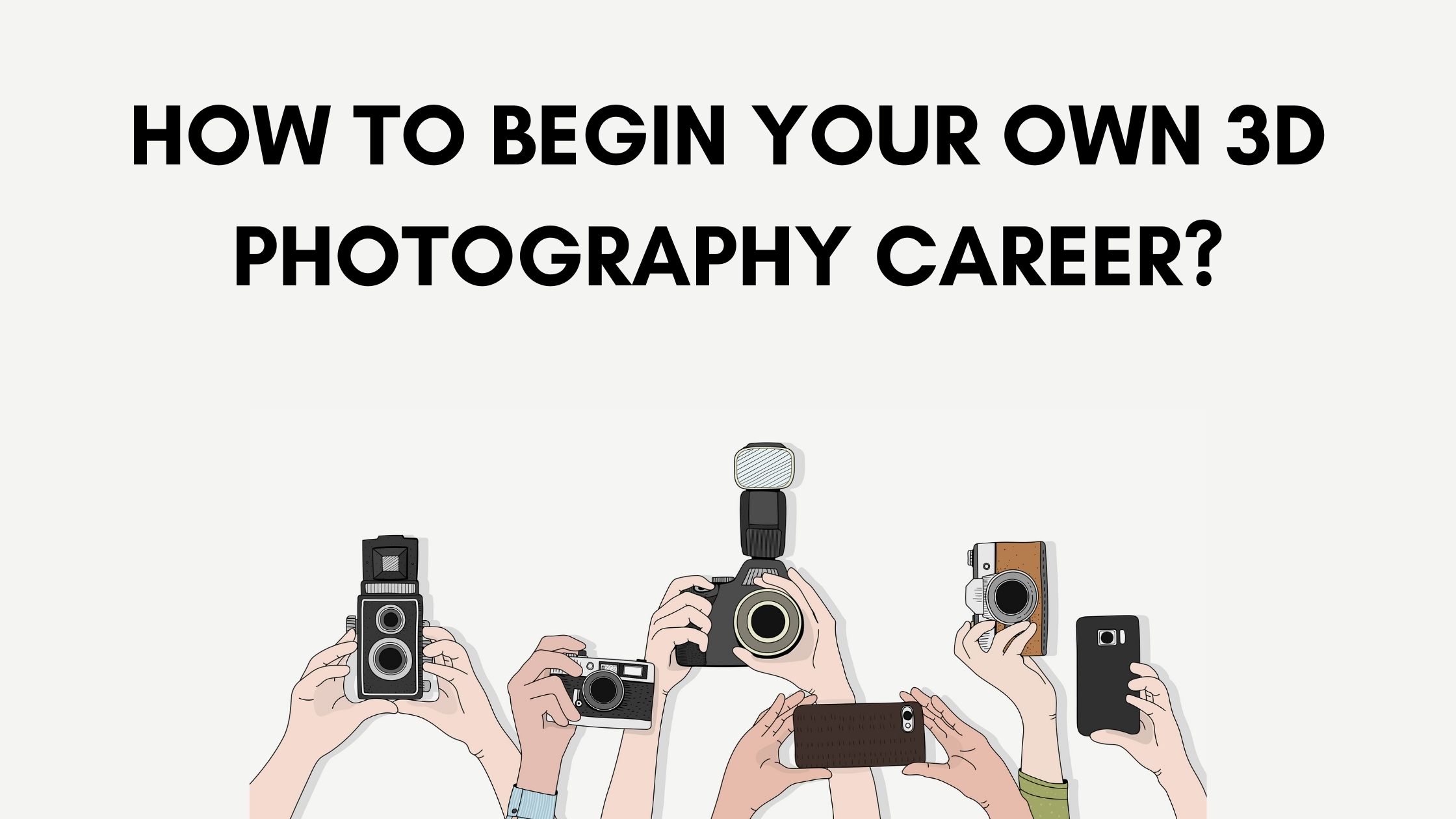 How to Begin Your Own 3D Photography Career? - Building Your Website ...