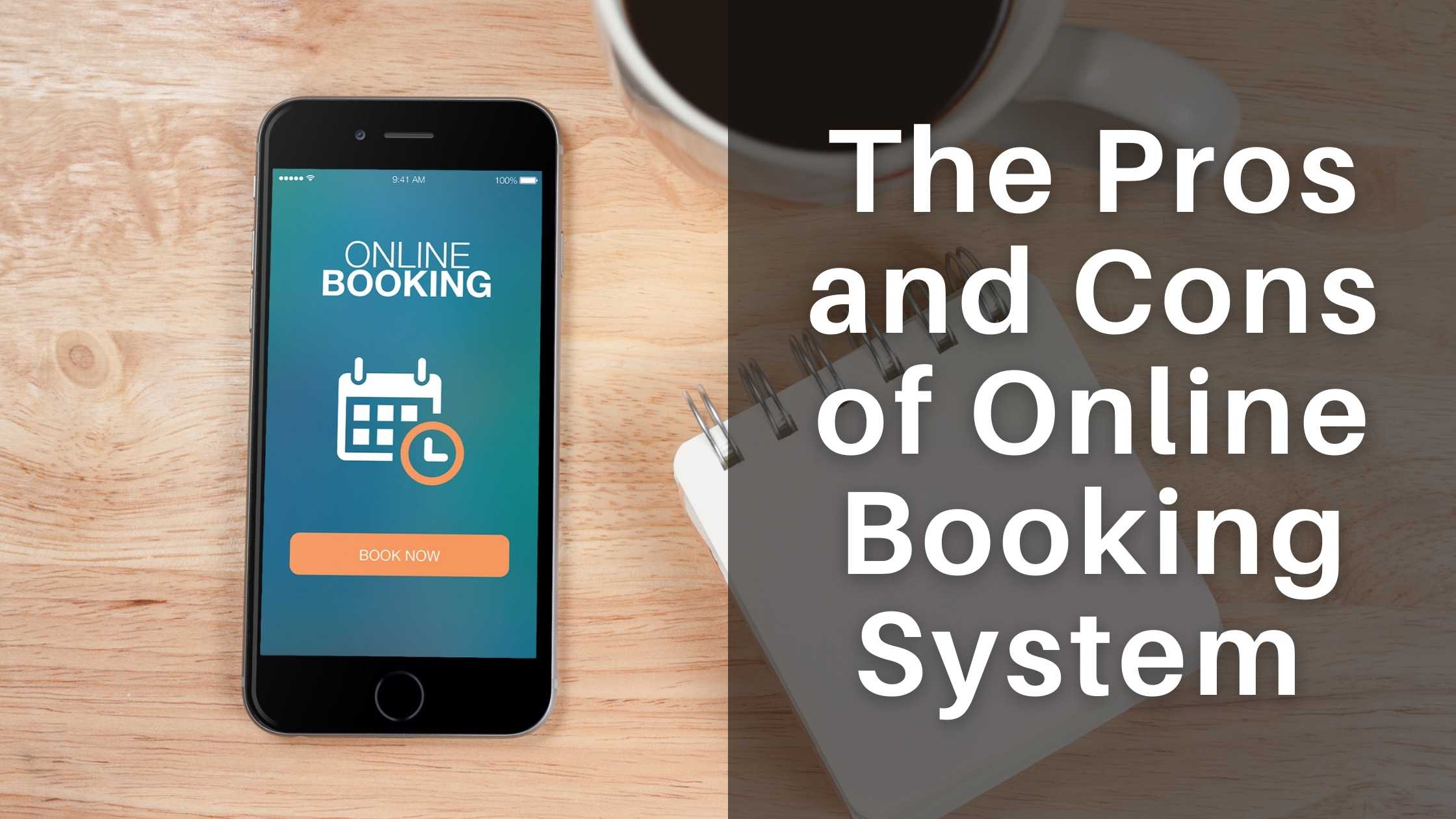 The Pros and Cons of Online Booking System - Building Your Website ...