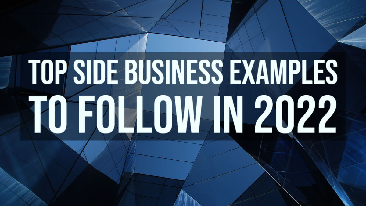 Top Side Business Examples to Follow in 2022 - Building Your Website ...