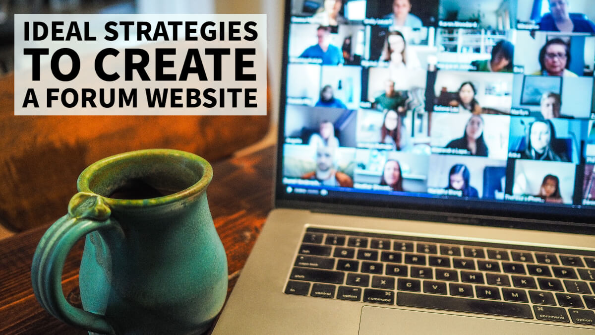 Ideal Strategies to Create a Forum Website - Building Your Website ...
