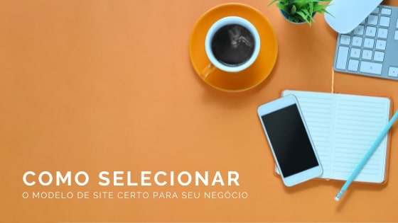 Dicas para selecionar o modelo de site certo para seu negócio ...