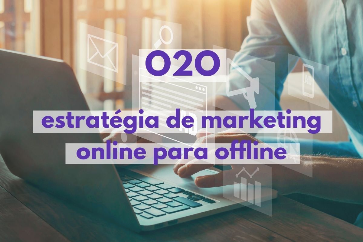 O2O: a estratégia de marketing online para offline - Construindo Seu ...