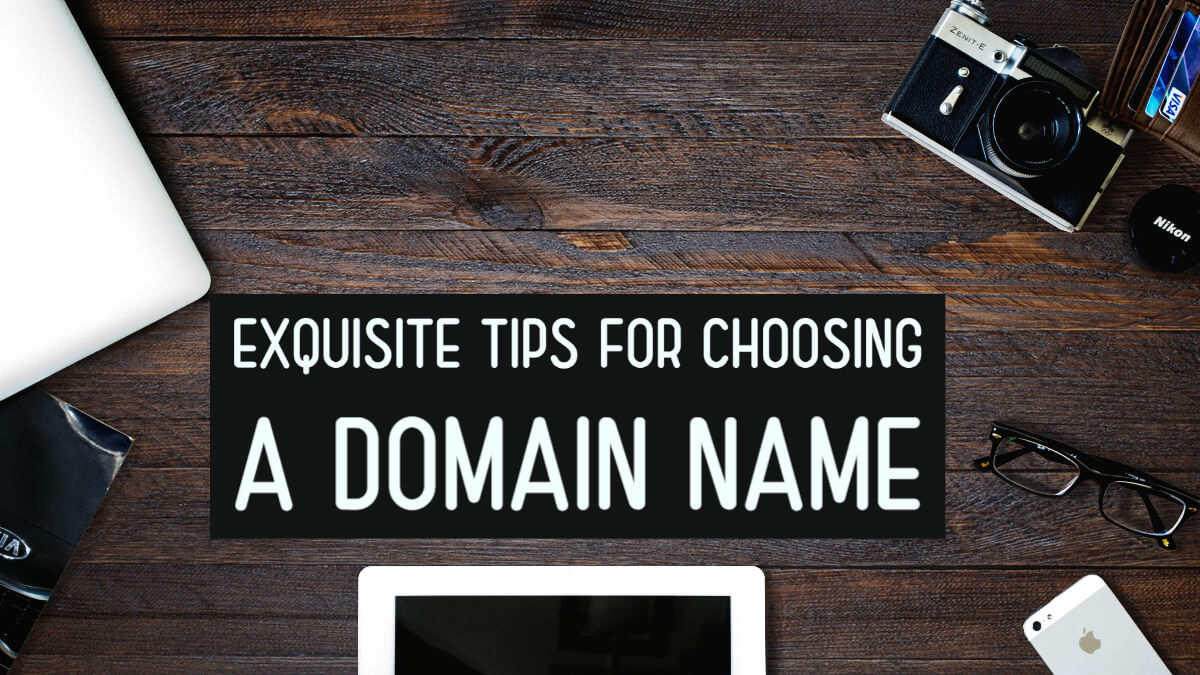 Exquisite Tips for Choosing a Domain Name - Building Your Website ...