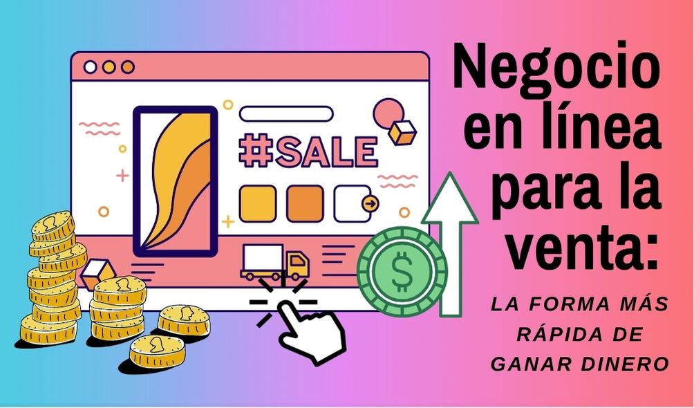 Comprar un negocio en línea para la venta: La forma más rápida de ganar ...
