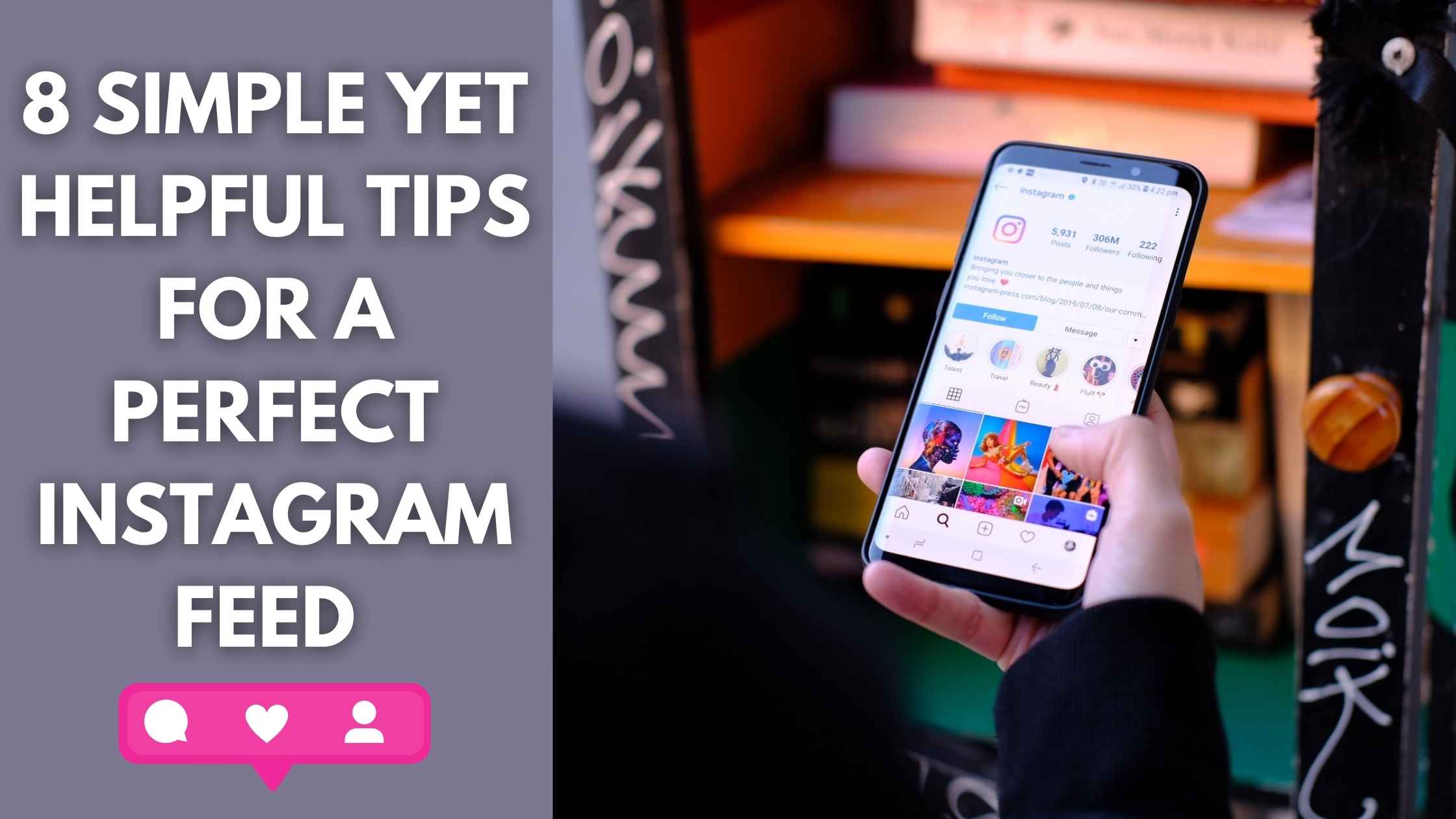 8 Simple Yet Helpful Tips For A Perfect Instagram Feed - Building Your ...