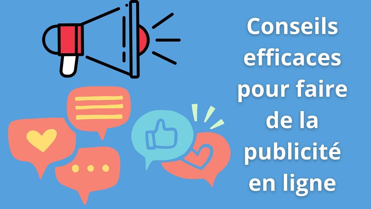 Conseils efficaces pour faire de la publicité en ligne - Créer votre ...