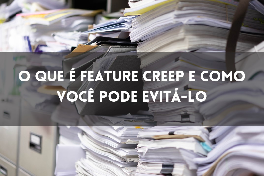 O que é Feature Creep e como você pode evitá-lo - Construindo Seu Site ...