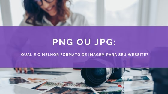 PNG ou JPG: Qual é o melhor formato - Construindo Seu Site - Strikingly