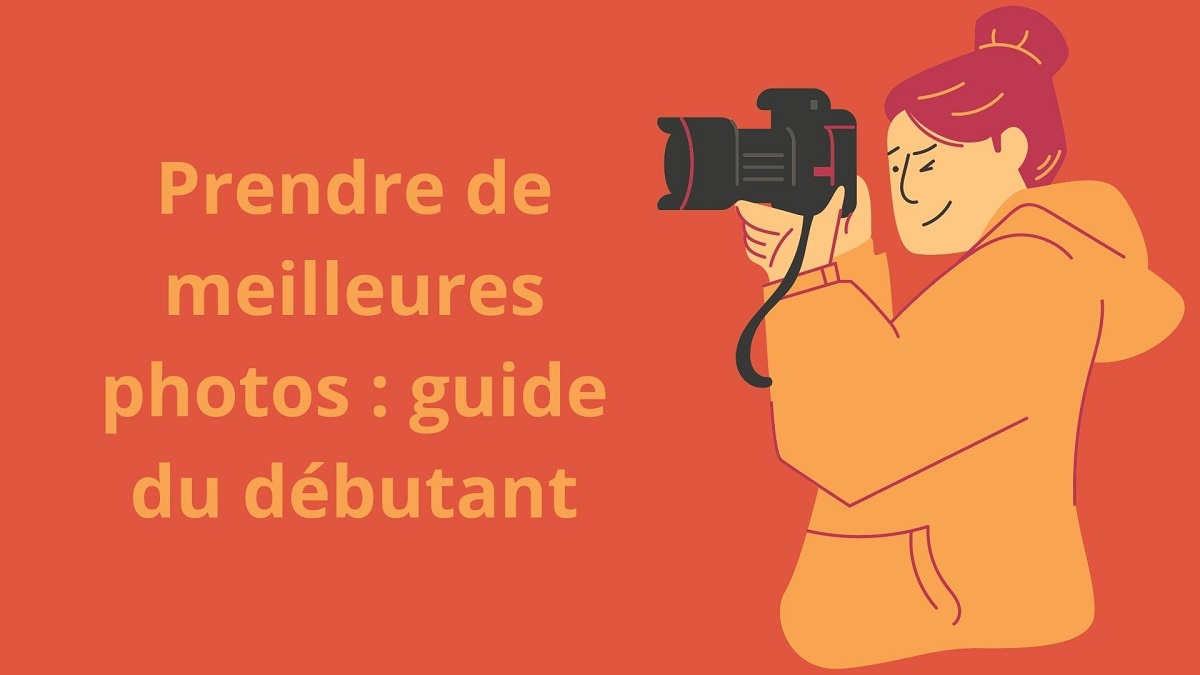 Prendre de meilleures photos : guide du débutant - Créer votre site web ...