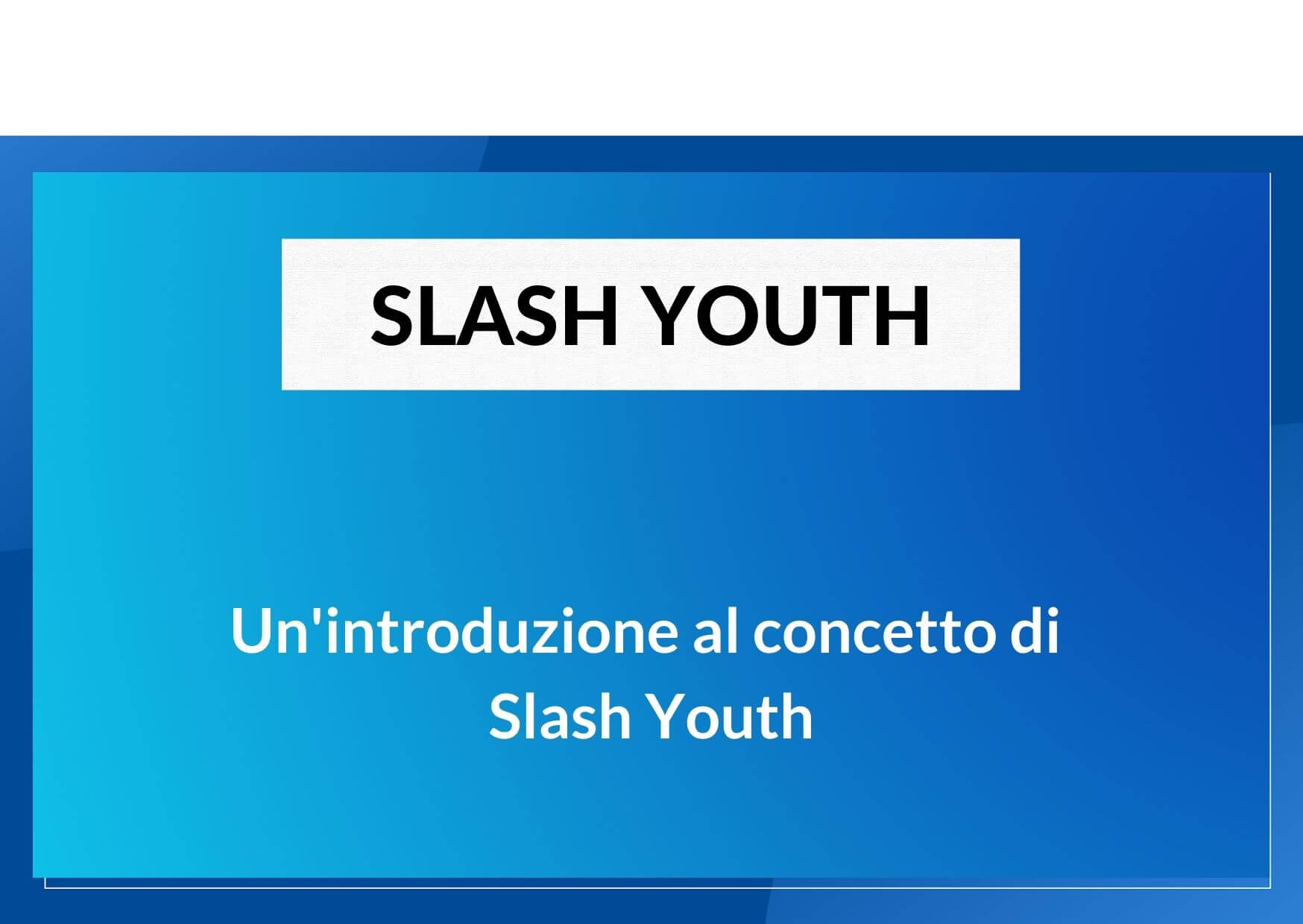 Introduzione al concetto di Slash Youth - Creare il Tuo Sito - Strikingly
