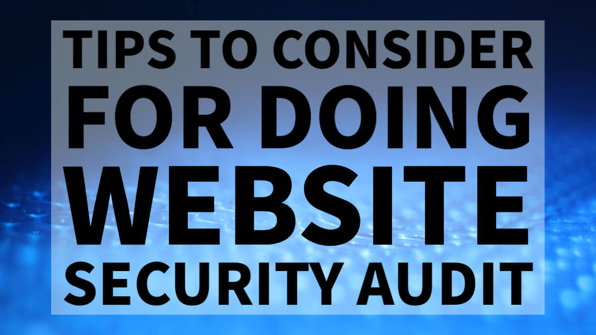 Tips to Consider for Doing Website Security Audit - Building Your ...