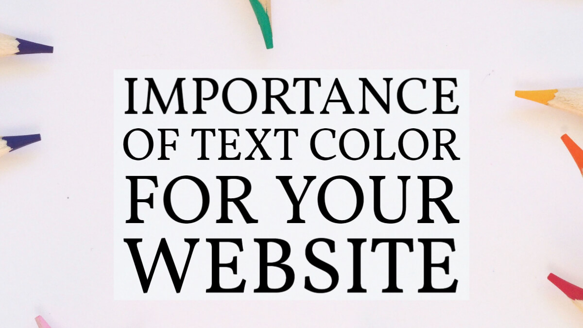 Importance of Text Color for Your Website - Building Your Website ...