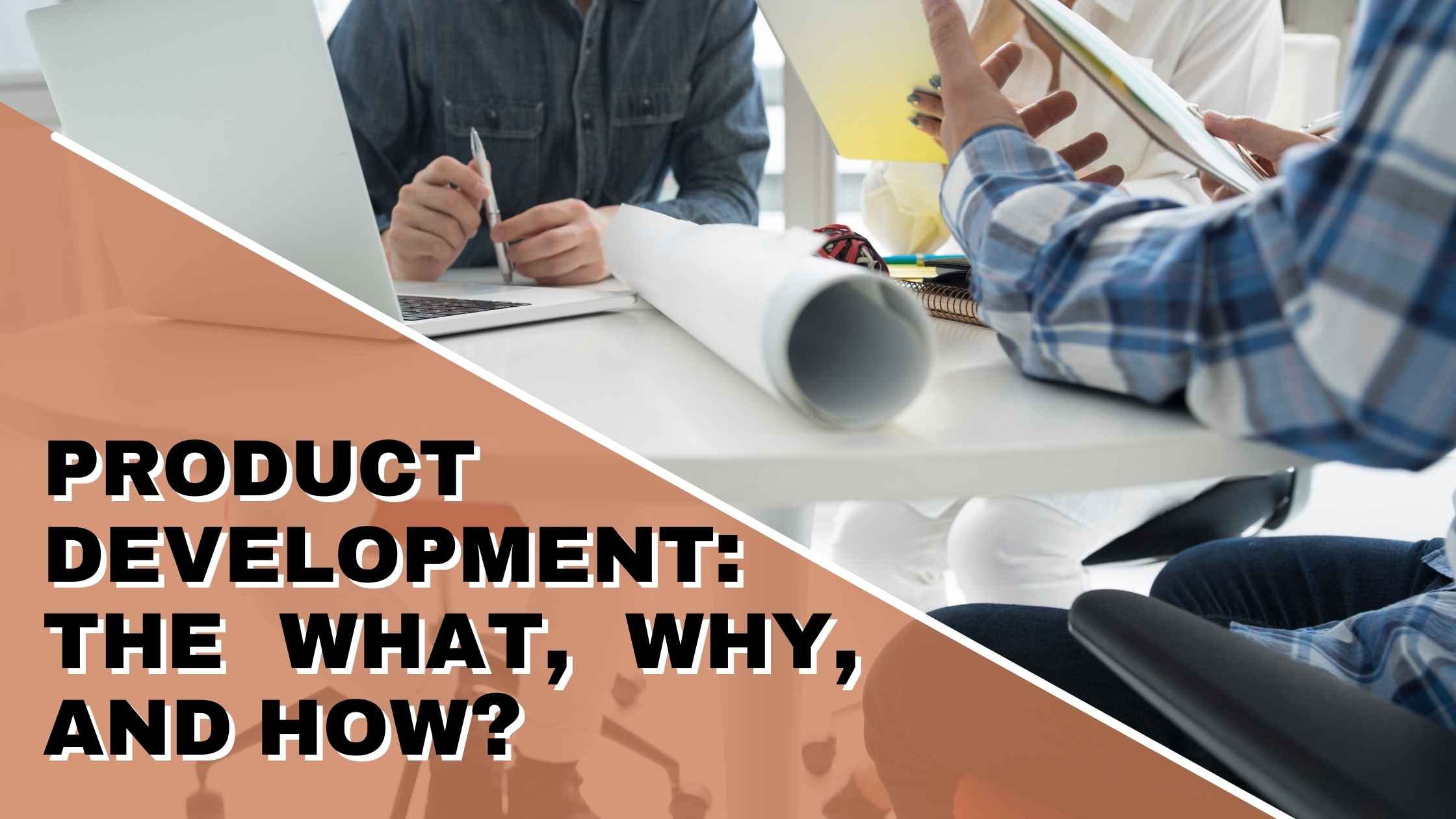 Product Development: The What, Why, And How? - Building Your Website ...