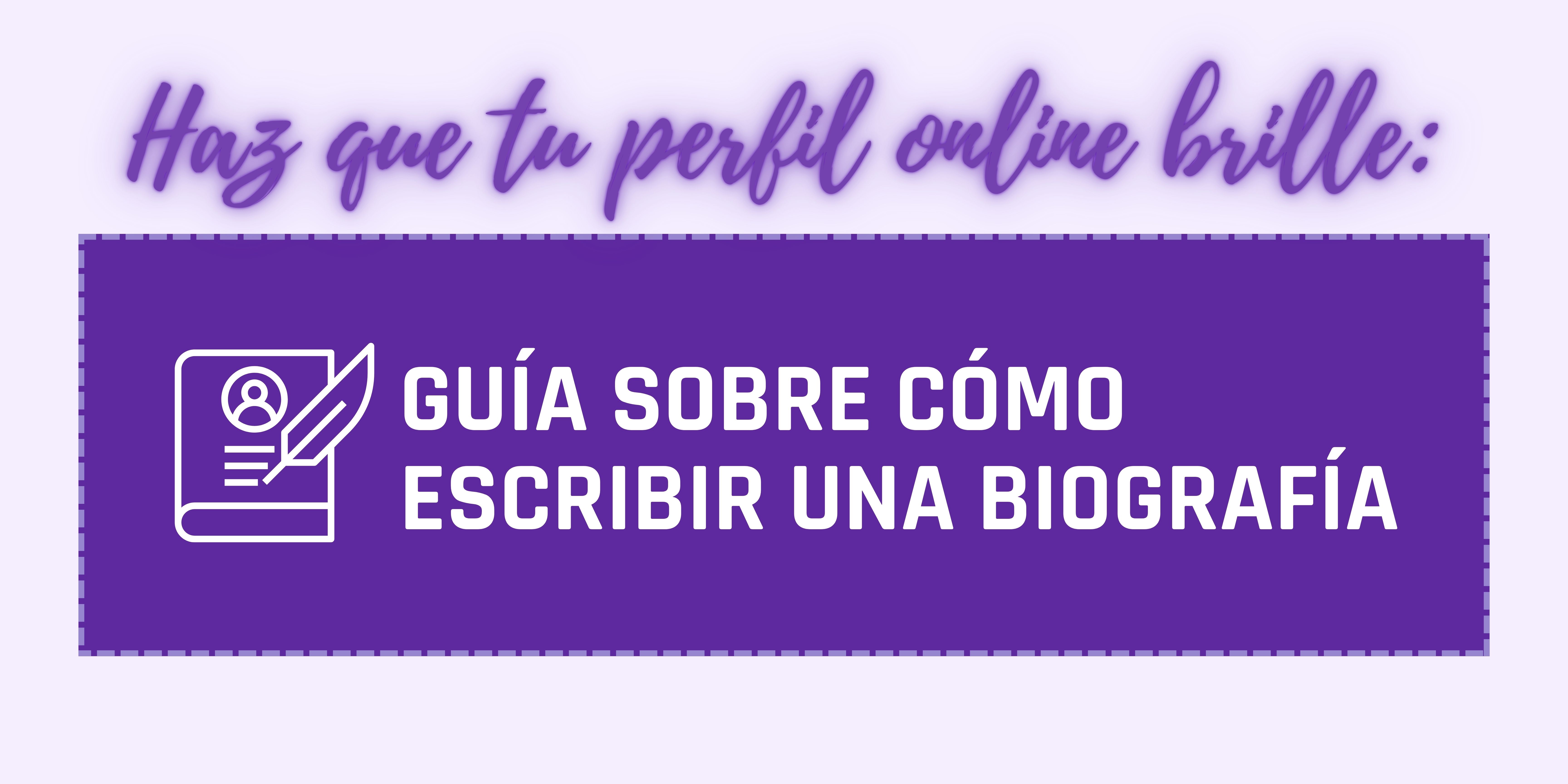 Haz que tu perfil online brille: Una guía sobre cómo escribir una ...