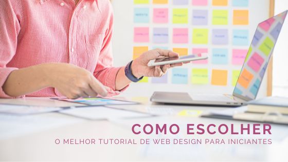 Como escolher o melhor Tutorial de Web Design para Iniciantes ...