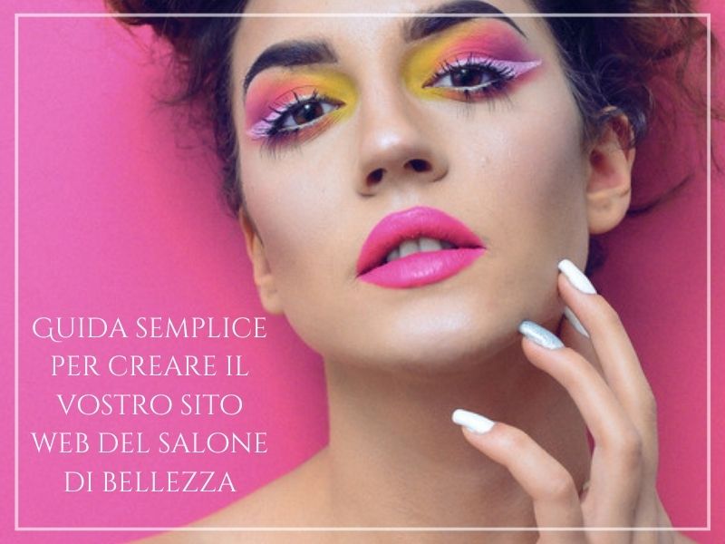 Guida semplice per creare il vostro sito web del salone di bellezza - Creare il Tuo Sito ...