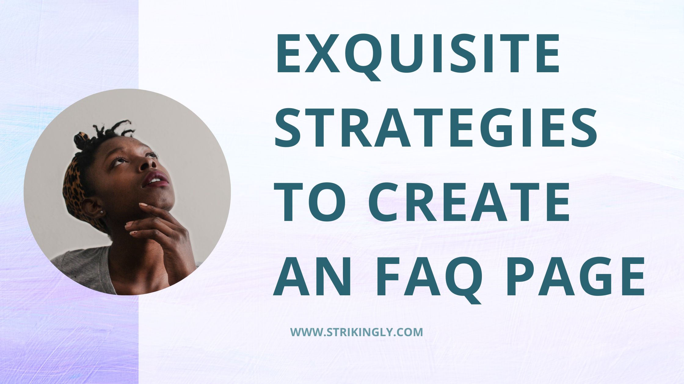 Exquisite Strategies to Create an FAQ Page - Building Your Website ...