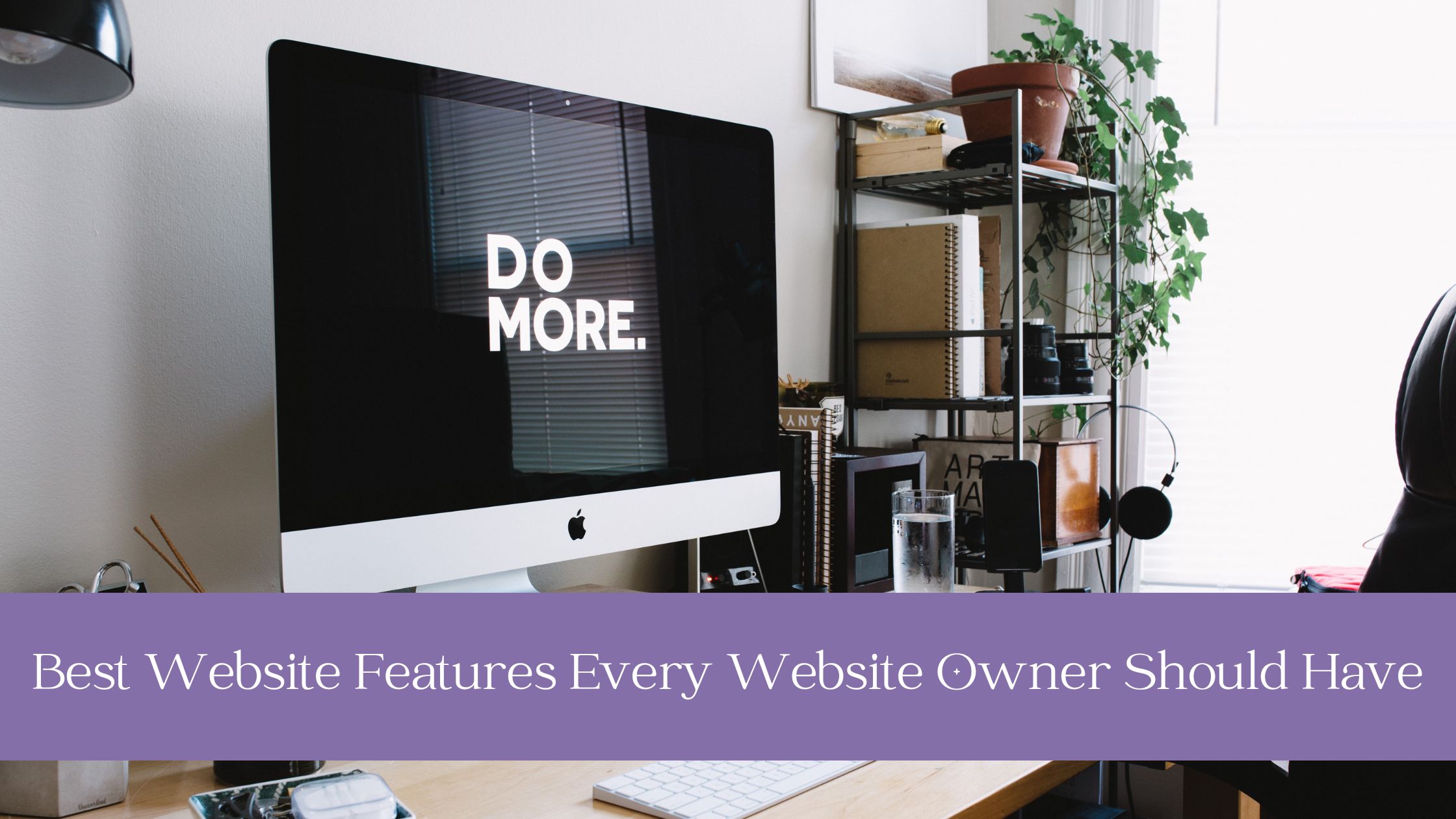 Best Website Features Every Website Owner Should Have - Building Your ...