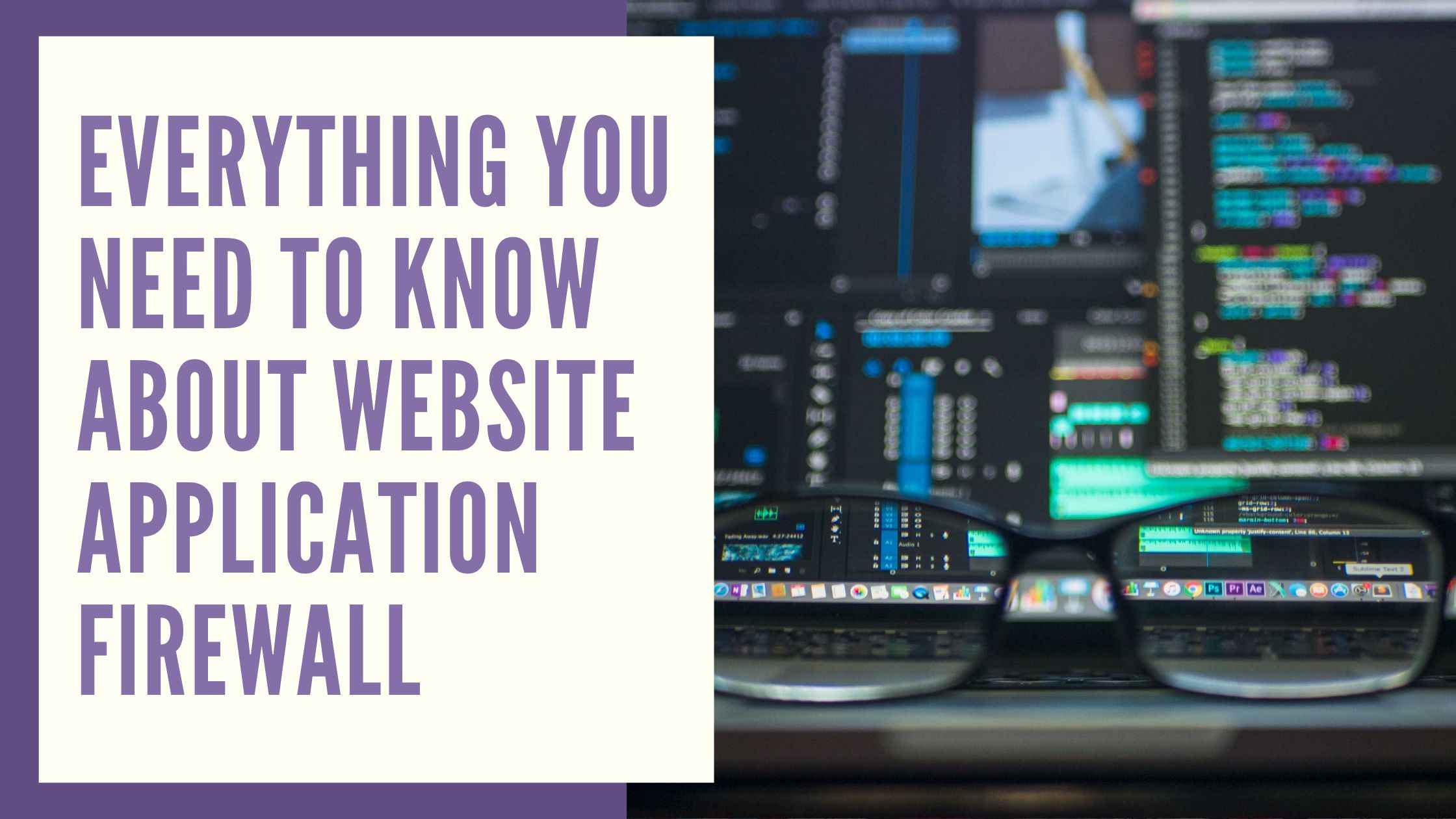 Everything You Need to Know About Website Application Firewall ...