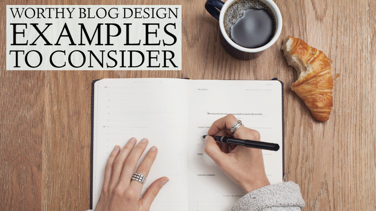 Worthy Blog Design Examples to Consider - Building Your Website ...