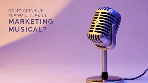 Como criar um plano de marketing musical eficaz? - Construindo Seu Site ...