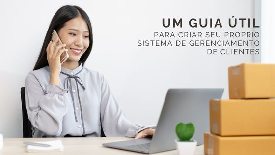 Um guia útil para criar seu próprio sistema de gerenciamento de ...