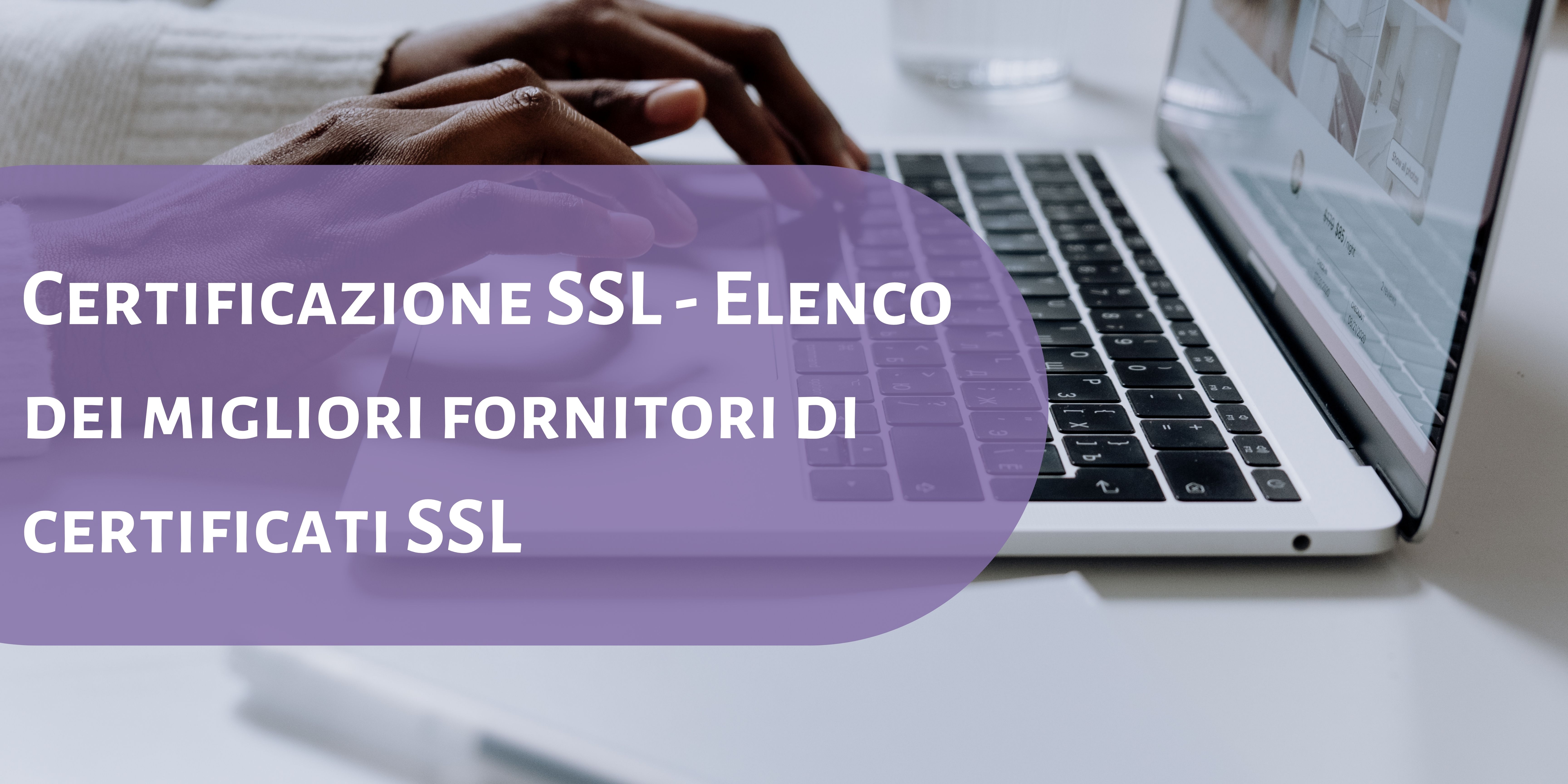 Certificazione SSL - Elenco dei migliori fornitori di certificati SSL - Creare il Tuo Sito ...