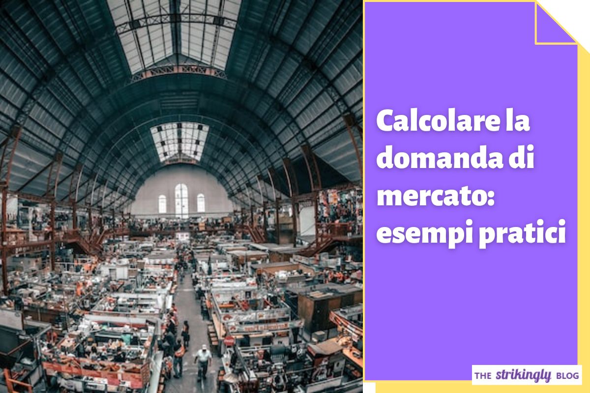 Calcolare la domanda di mercato: esempi pratici - Creare il Tuo Sito ...