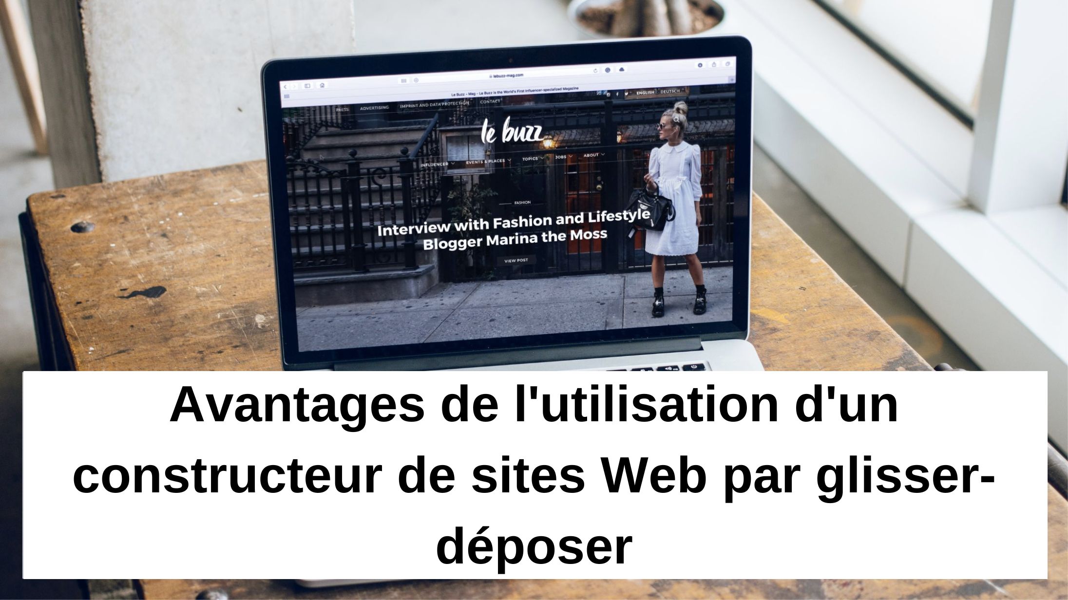Avantages de l'utilisation d'un constructeur de sites Web par glisser ...