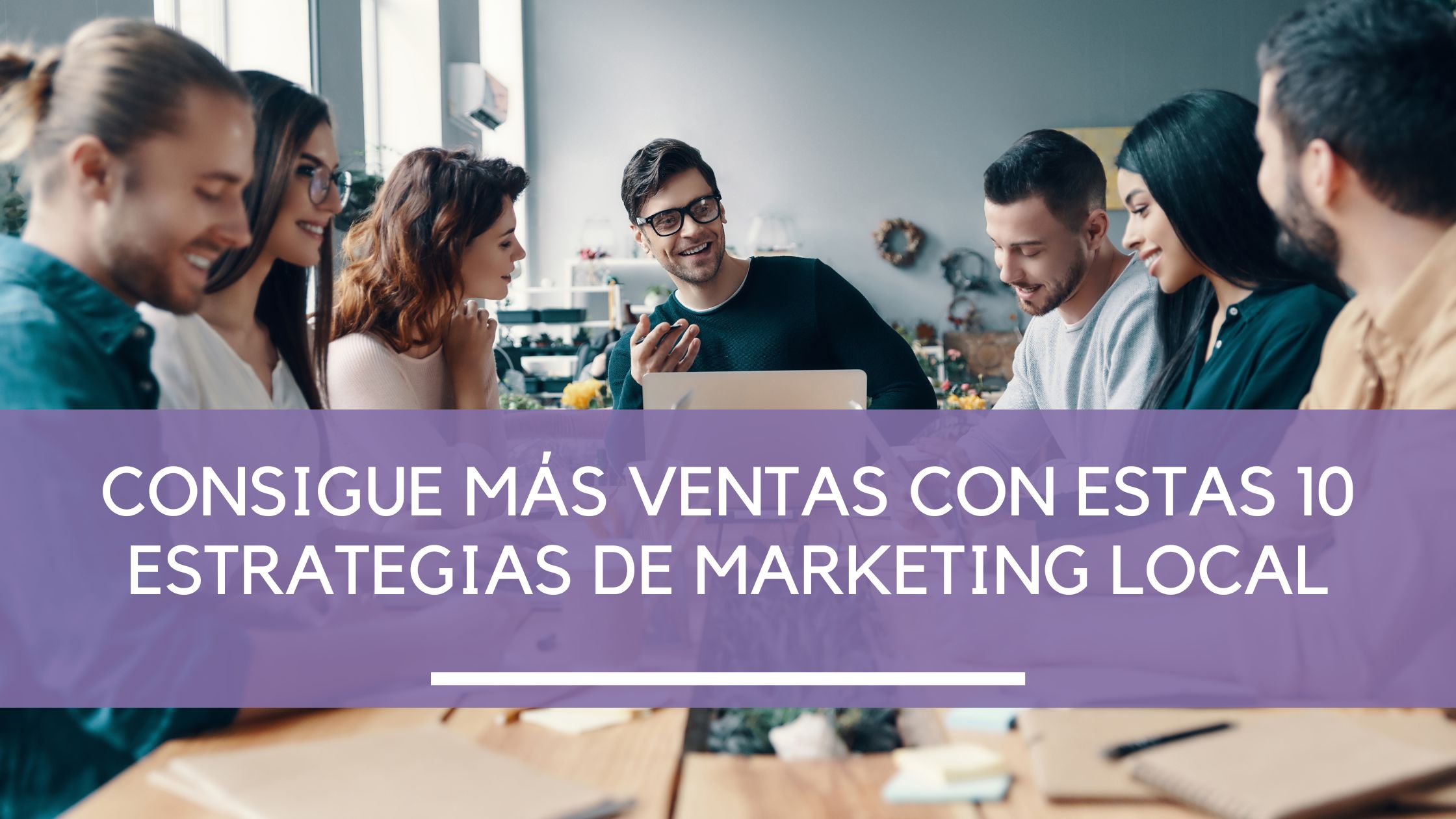 Consigue más ventas con estas 10 estrategias de marketing local - Crear ...