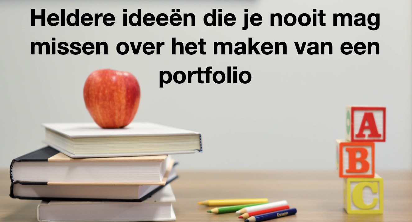 Heldere ideeën die je nooit mag missen over het maken van een portfolio ...