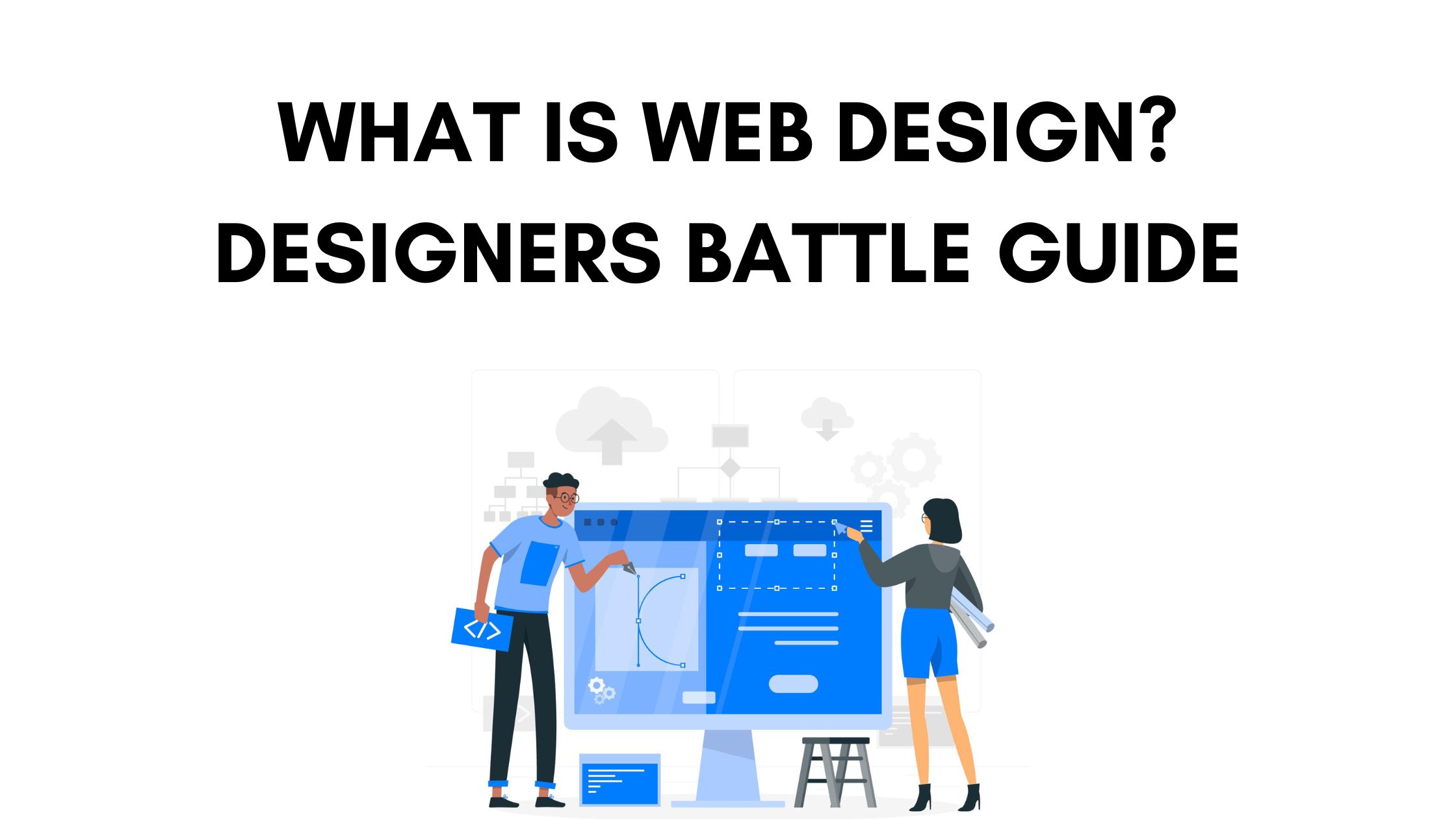 What is Web Design? Designers Battle Guide - Building Your Website - Strikingly