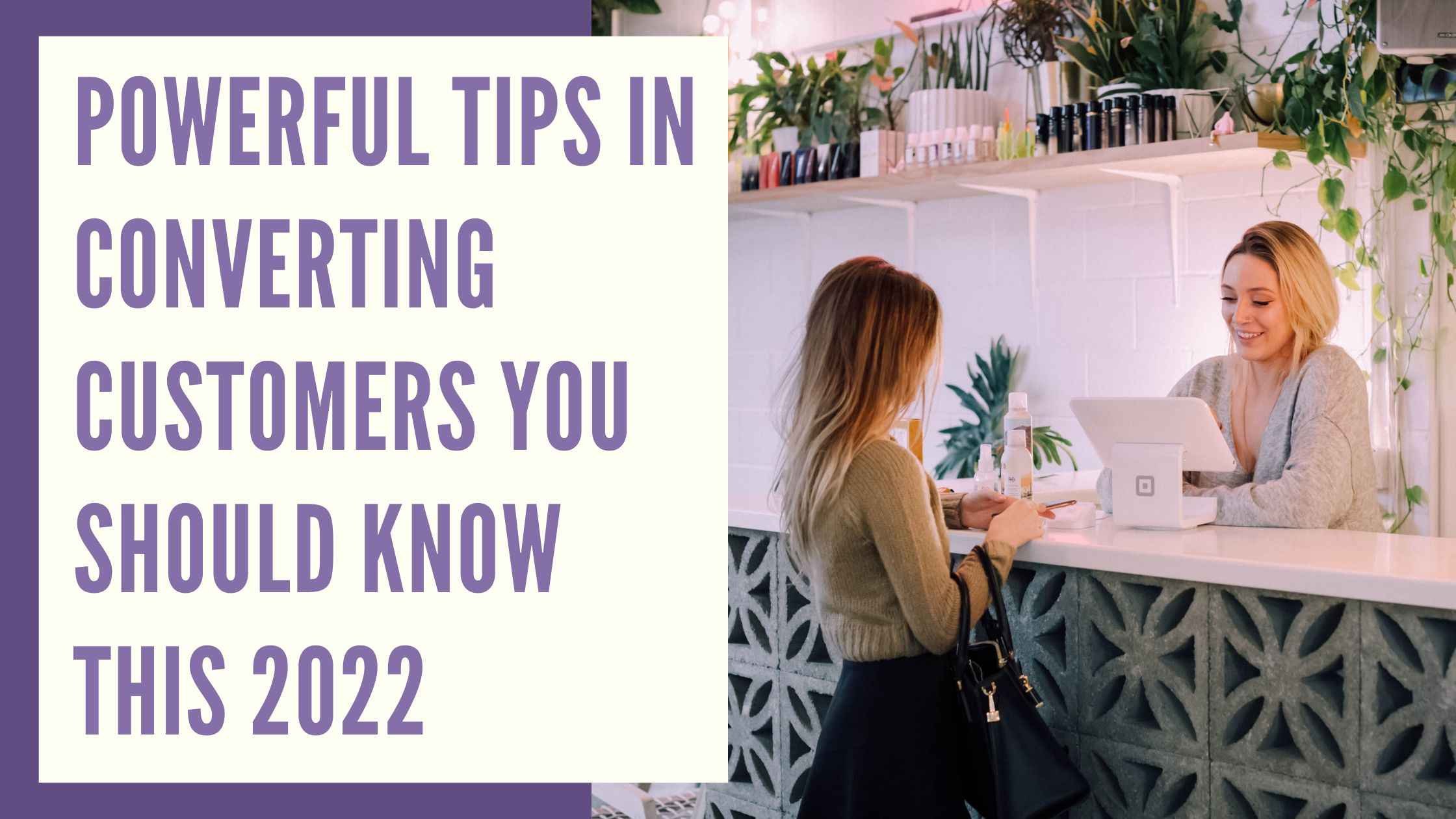 Powerful Tips in Converting Customers You Should Know This 2022 - Building Your Website - Strikingly