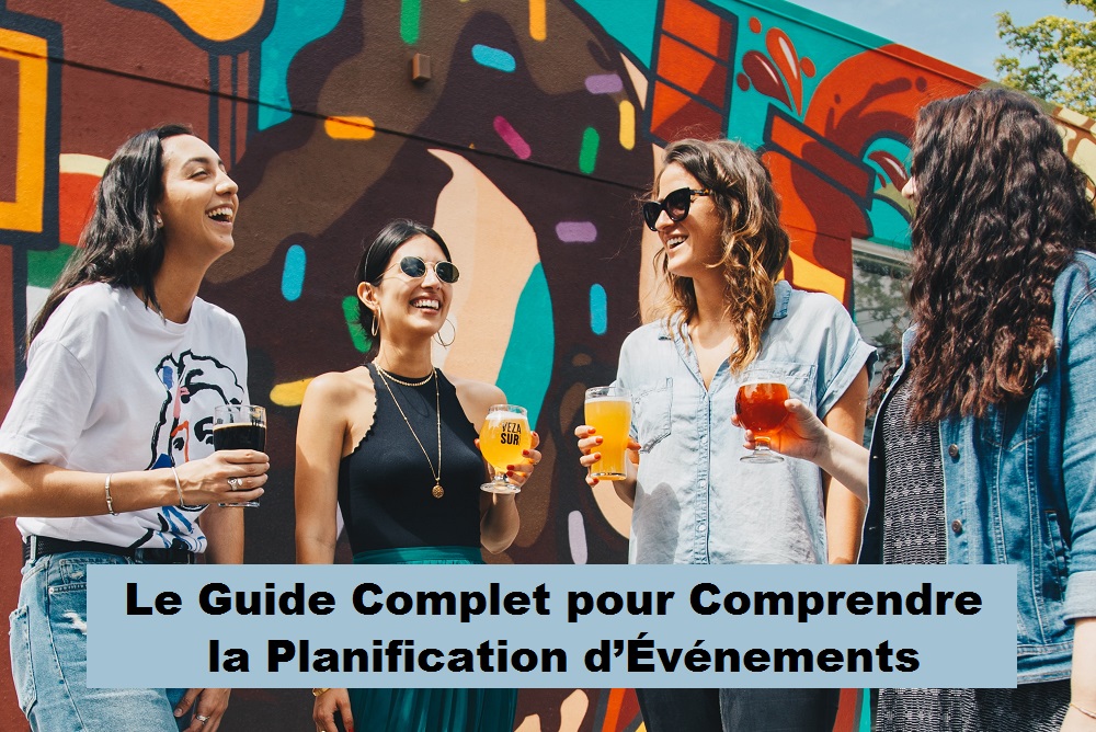 Le Guide Complet pour Comprendre la Planification d’Événements - Créer ...