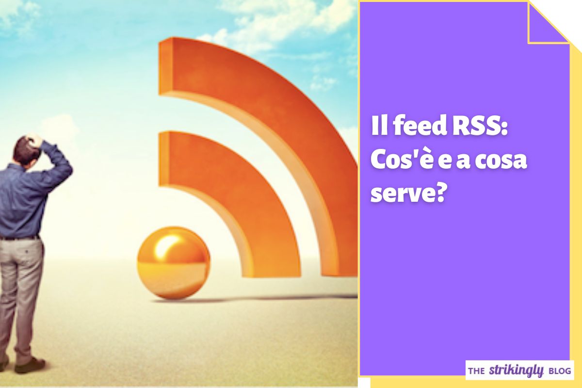 Il feed RSS: Cos'è e a cosa serve? - Creare il Tuo Sito - Strikingly