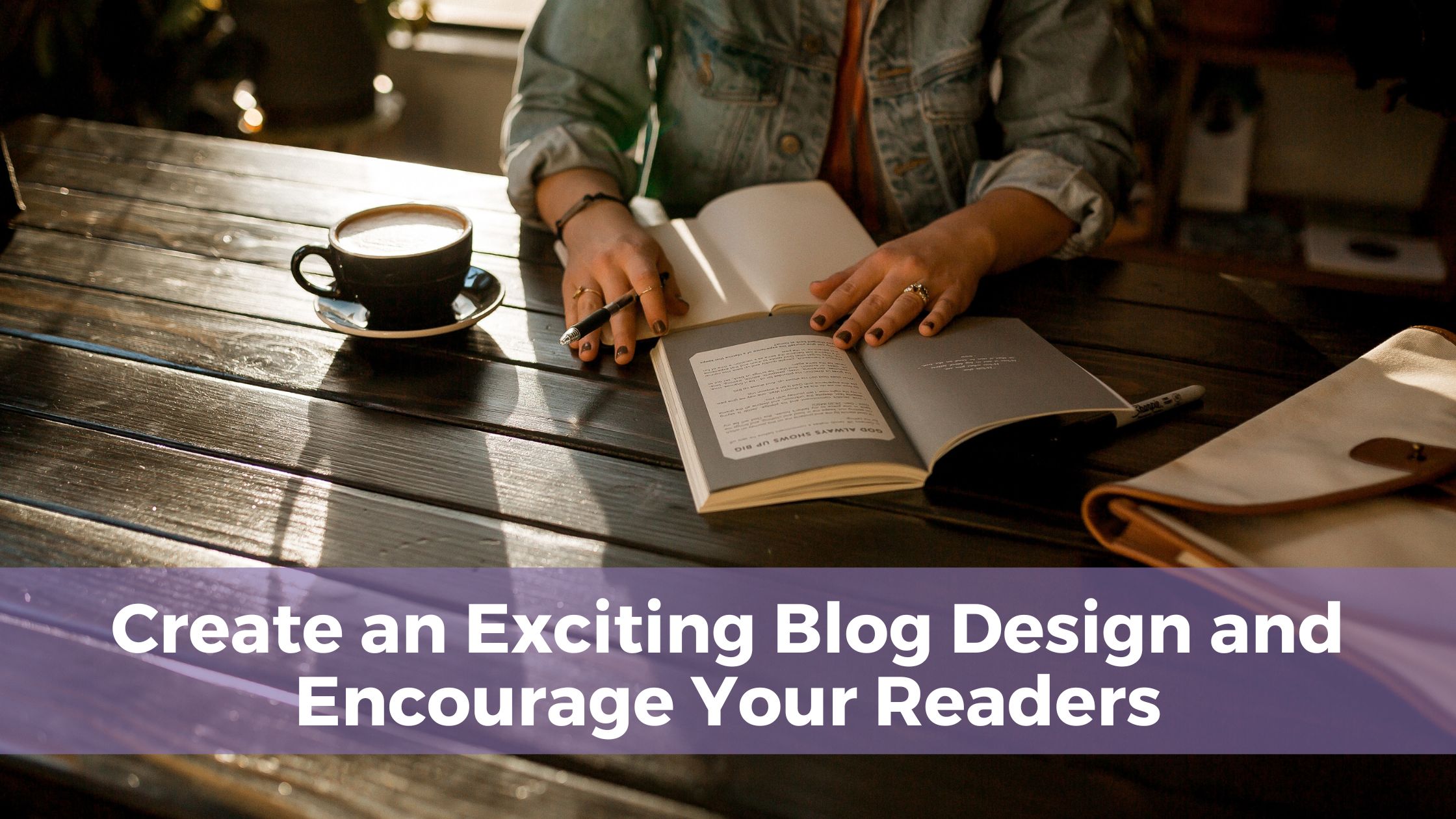 Create an Exciting Blog Design and Encourage Your Readers - Building ...