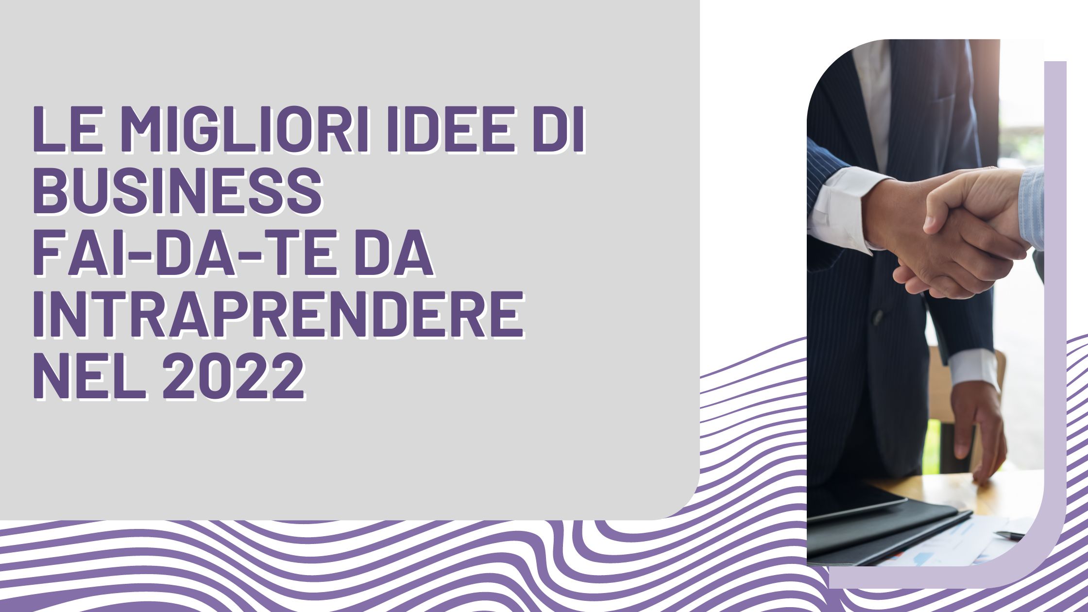 Le migliori idee di business fai-da-te da intraprendere nel 2022 ...