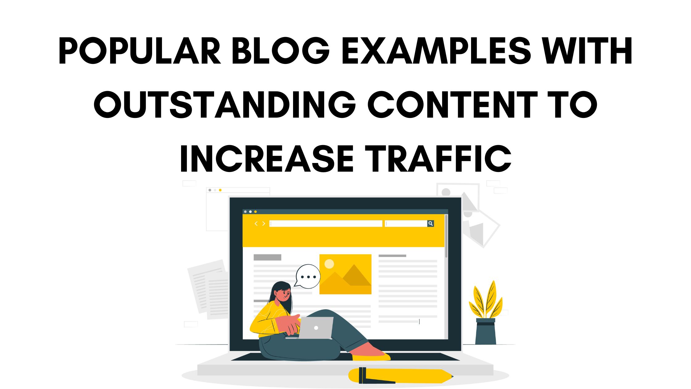 Popular Blog Examples with Outstanding Content to Increase Traffic ...