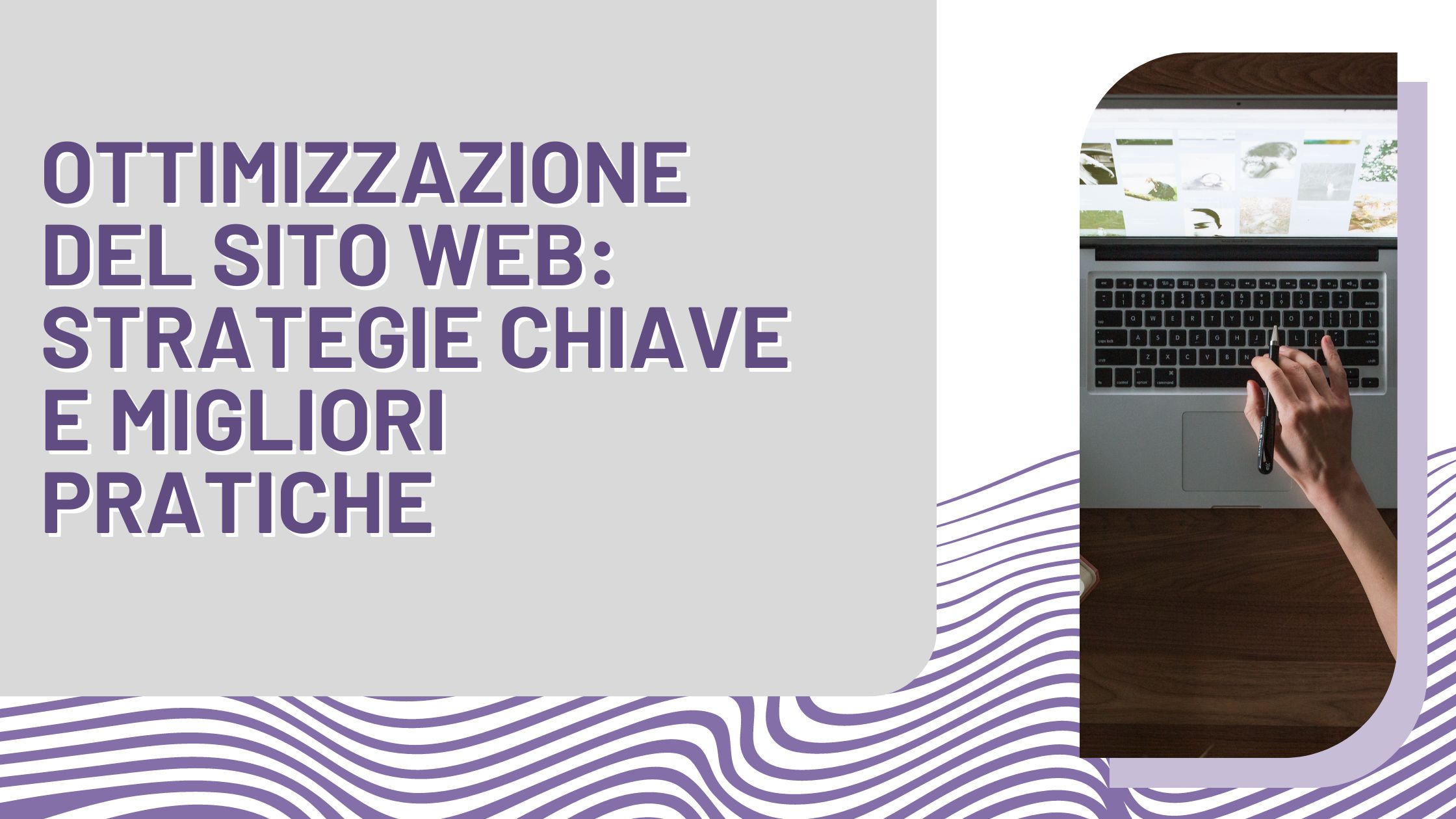 Ottimizzazione del sito web: Strategie chiave e migliori pratiche - Creare il Tuo Sito - Strikingly