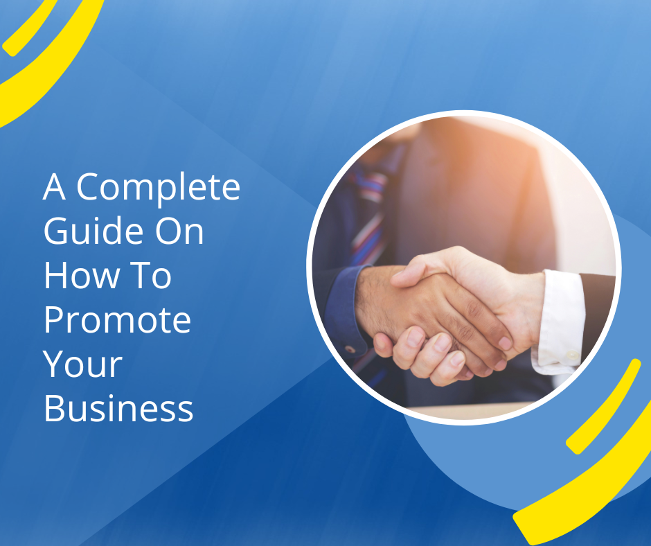 An Easy-to-Follow Guide on How to Promote Your Business - Building Your ...