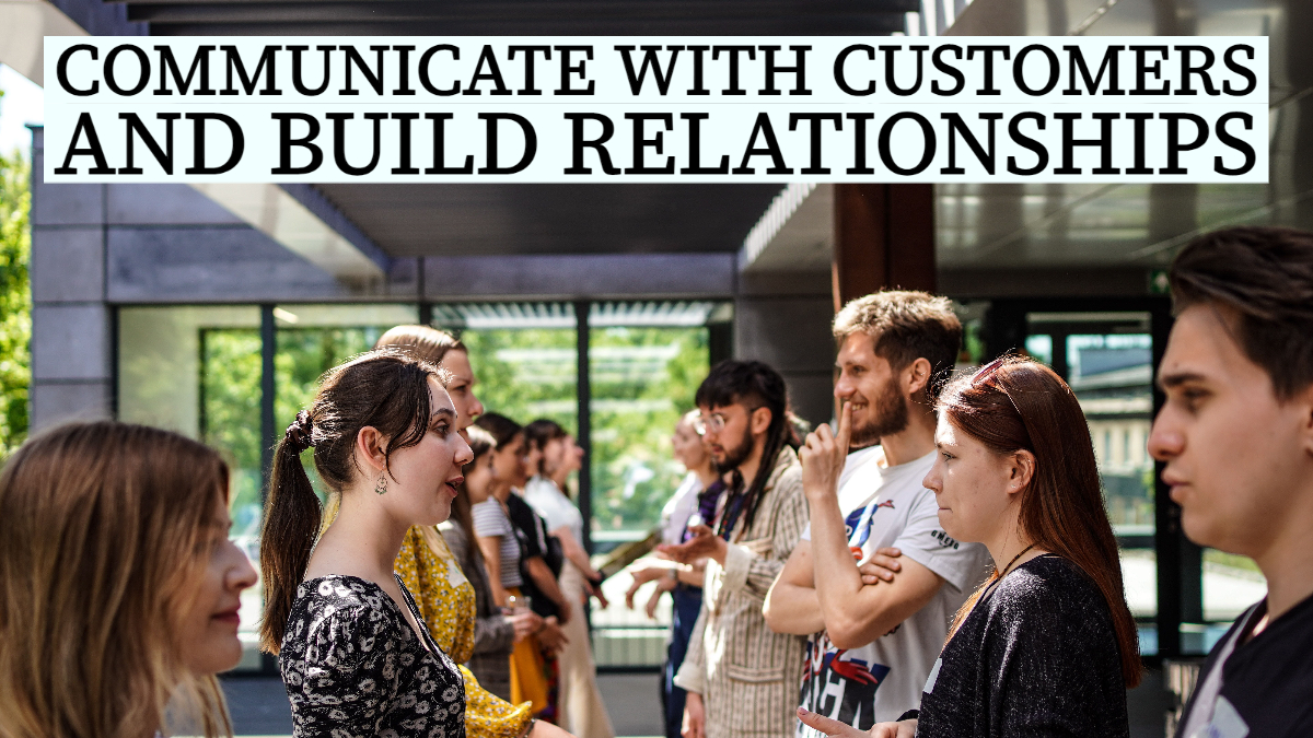 Communicate With Customers and Build Relationships - Building Your ...