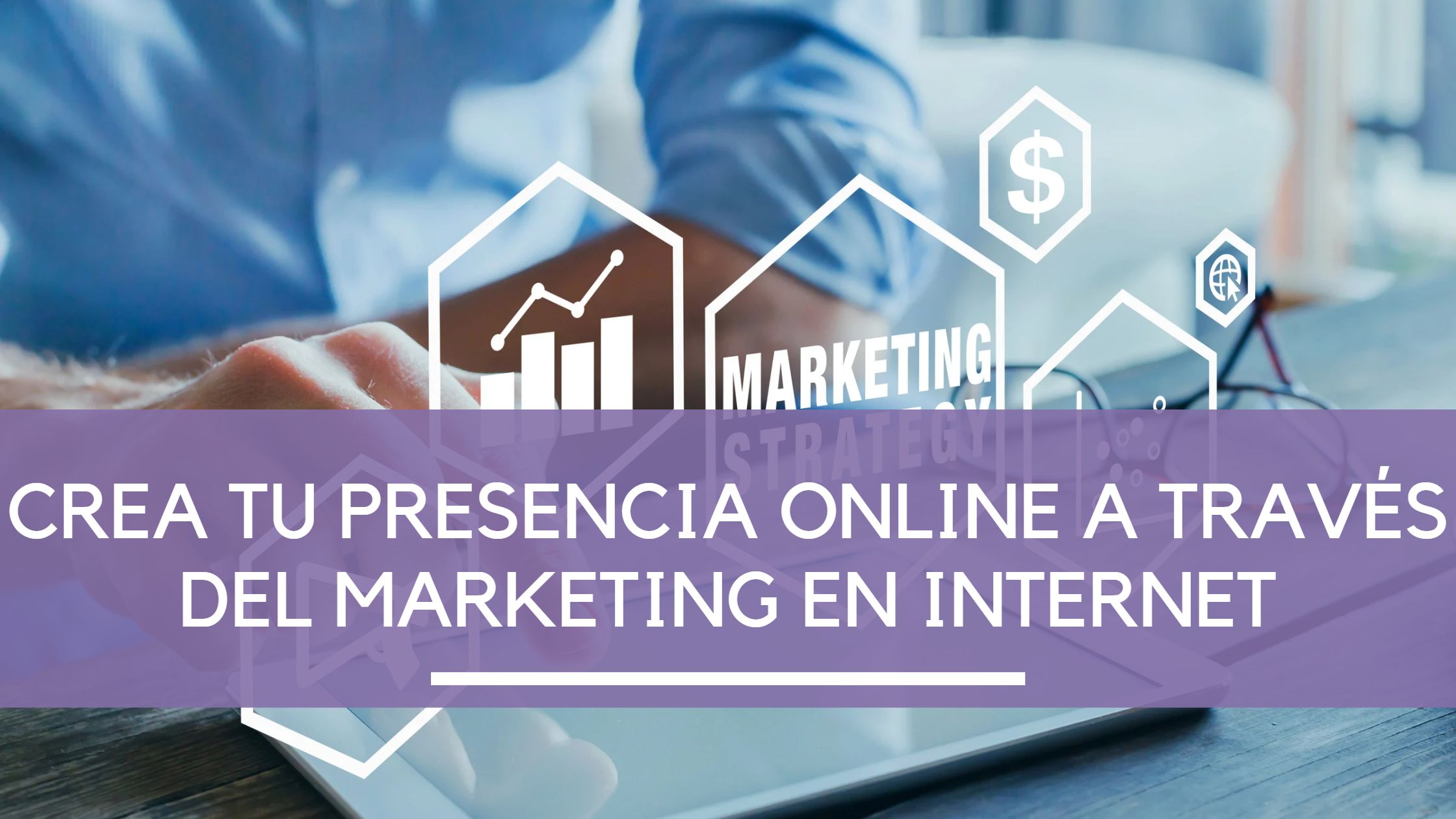 Crea tu presencia online a través del marketing en Internet - Crear Tu Sitio Web - Strikingly