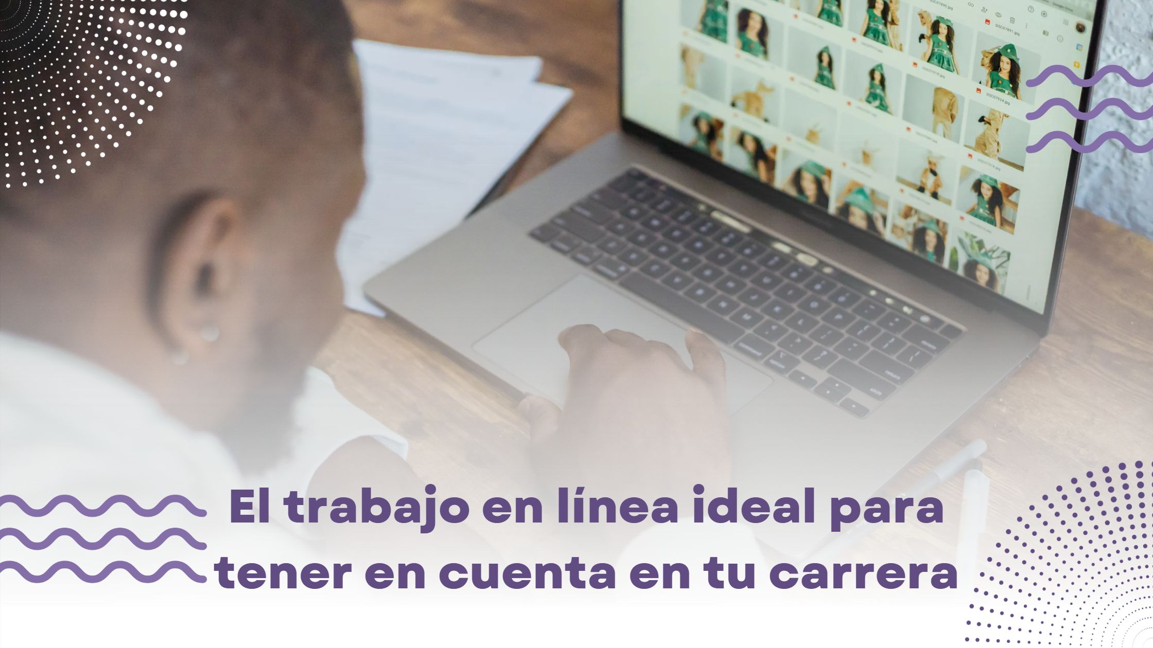 El trabajo en línea ideal para tener en cuenta en tu carrera - Crear Tu ...