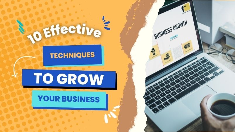 10 Effective Techniques to Grow Your Business - Building Your Website ...