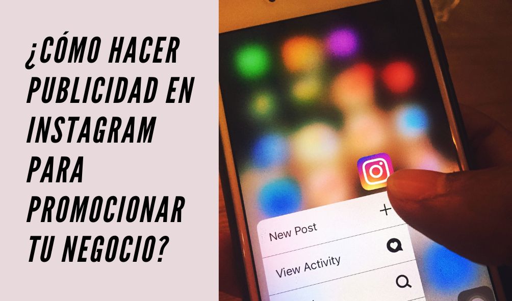 ¿Cómo hacer publicidad en Instagram para promocionar tu negocio ...