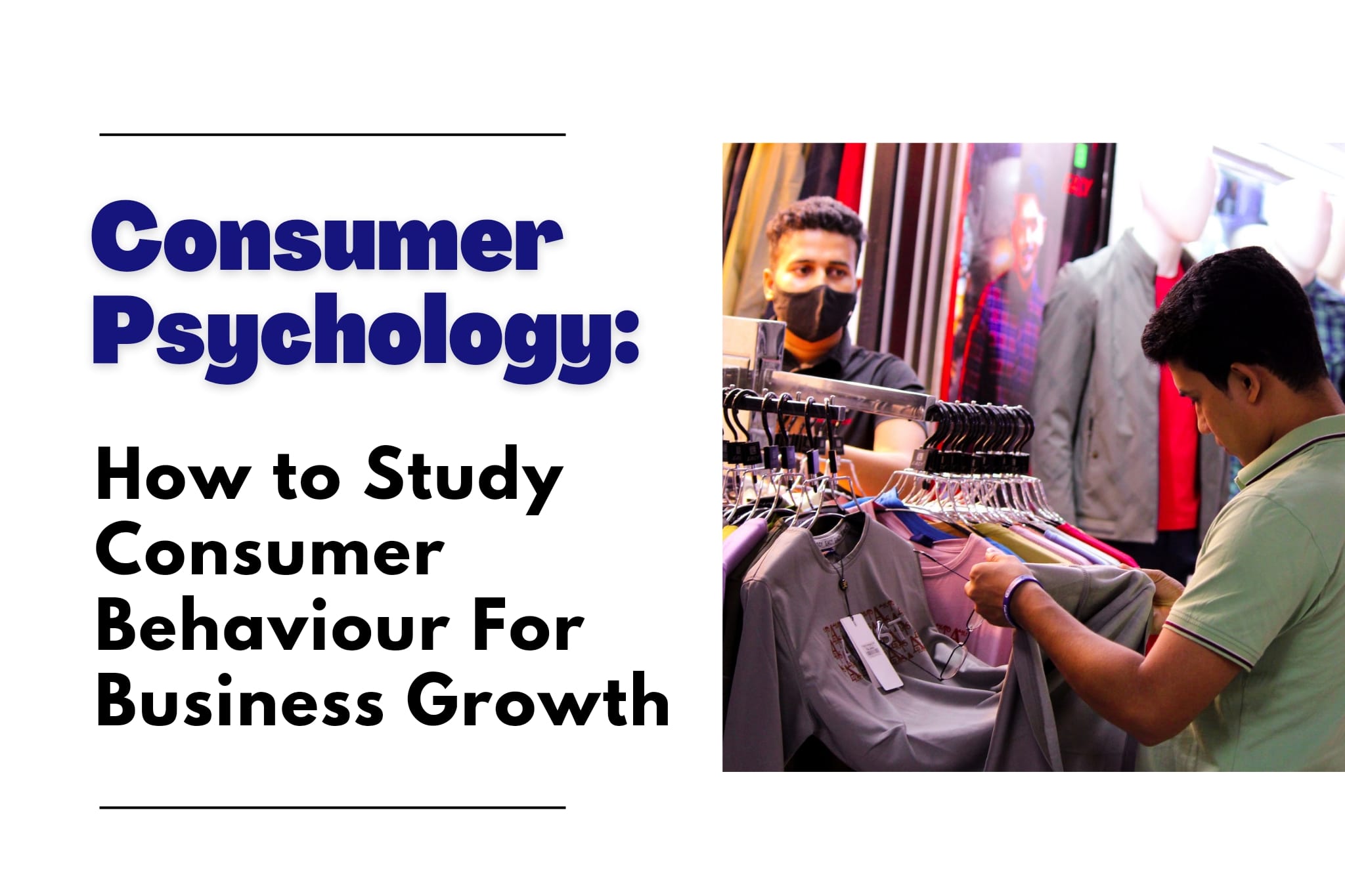 Consumer Psychology: How to Study Consumer Behaviour For Business ...